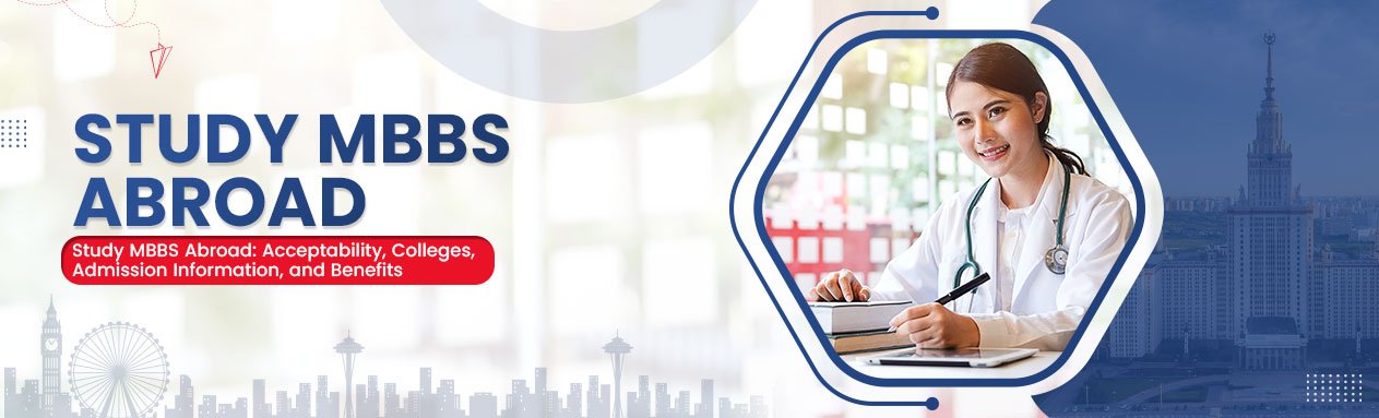 Study MBBS in Abroad in 2025 - 26 | Fees and Admission process